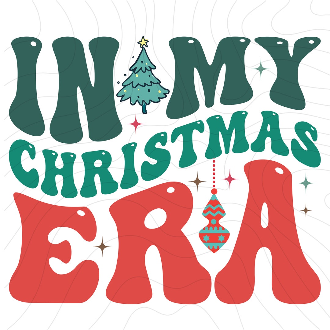 In My Christmas Era Svg Png, Groovy Christmas Sublimation Designs ...