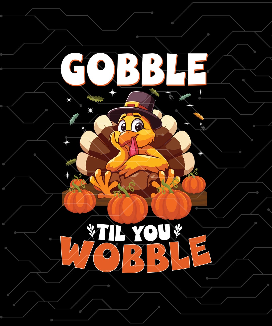 Gobble Til You Wobble Svg Png Sublimation Design,autumn Png,fall Vibes ...