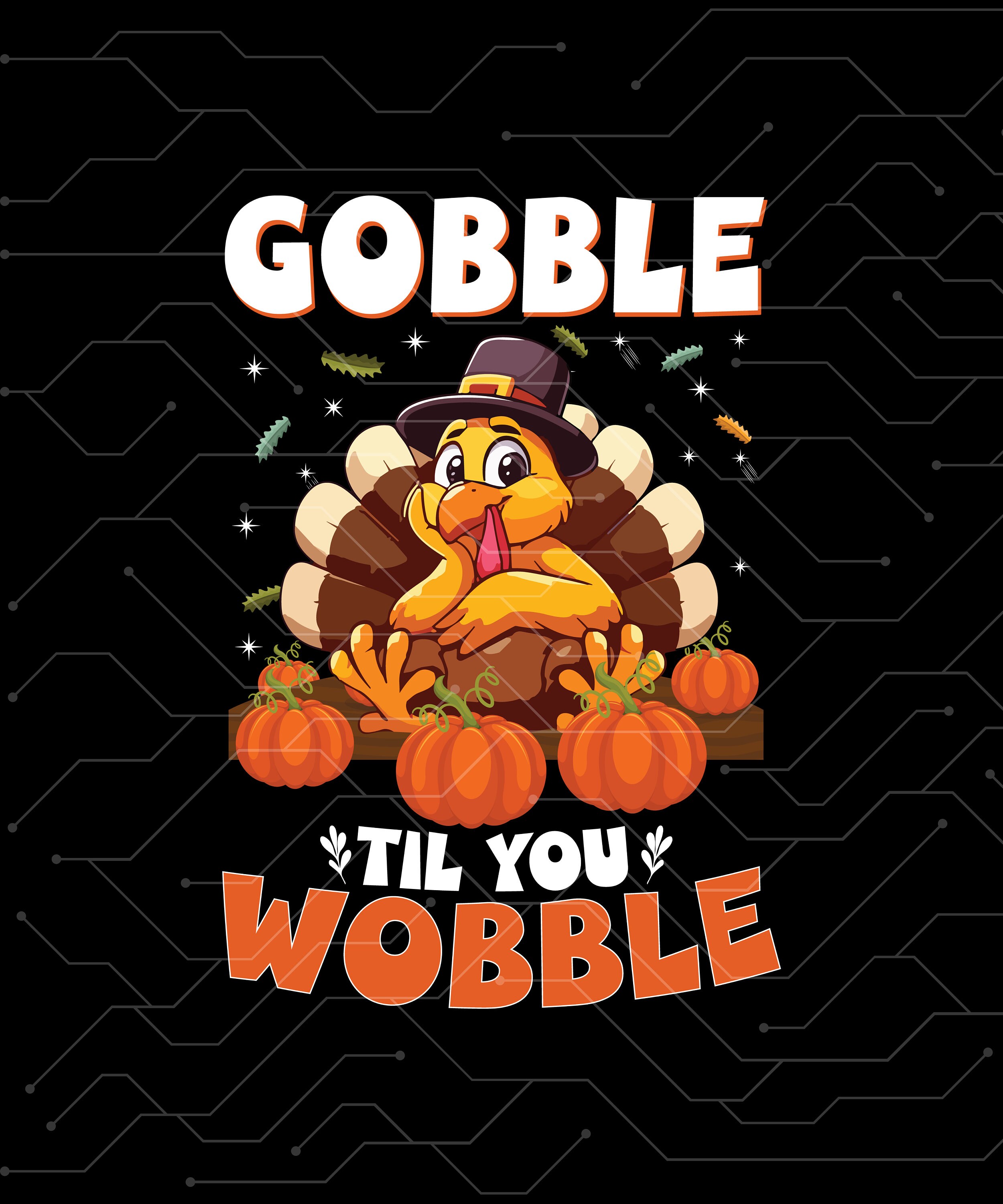Gobble Til You Wobble Svg Png Sublimation Design,autumn Png,fall Vibes ...