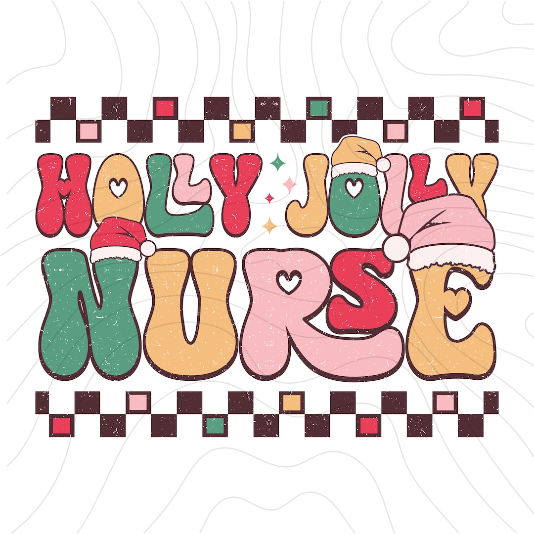 Holly Jolly Nurse Png File Nurse Sublimation Holly Jolly Png Jolly ...