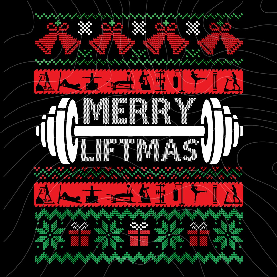 Merry Liftmas Ugly Christmas Sweater Svg Png,funny Fitness Workout ... Merry Liftmas Ugly Christmas Sweater Svg Png,funny Fitness Workout ...