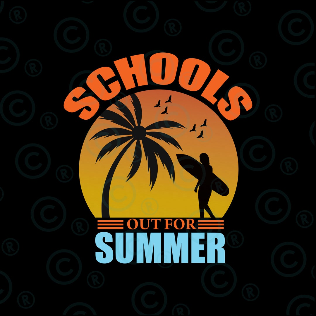School's Out for Summer Colored Svg Png Break Svg Png Schools Out Svg ...