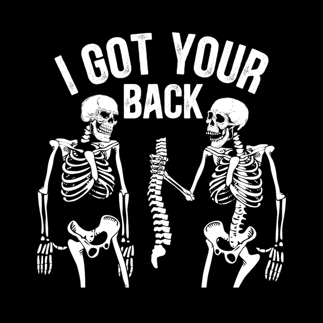 I Got Your Back Halloween Skeleton PNG, SVG, Halloween Season, Spooky ...