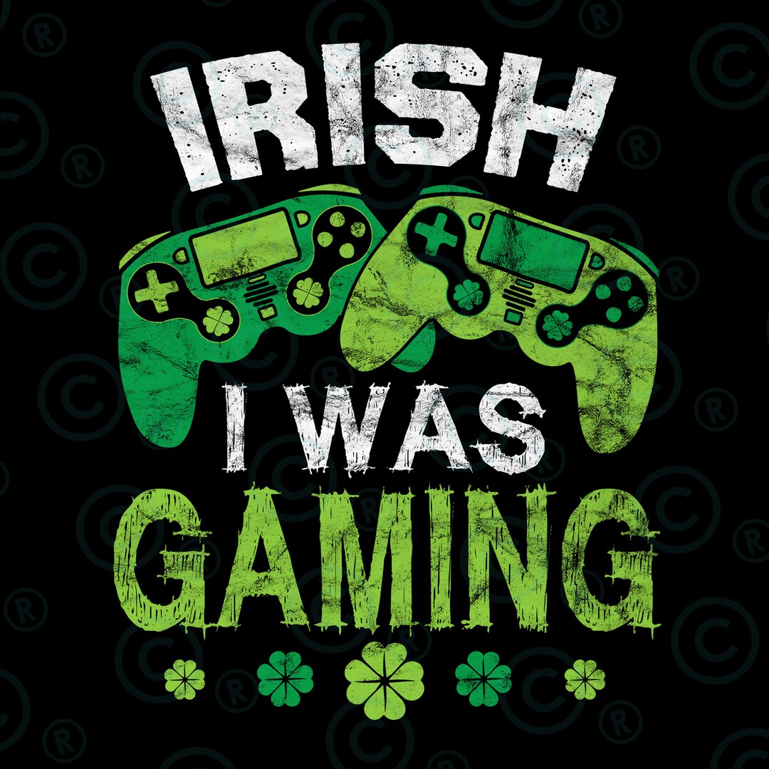 Irish I Was Gaming Png, Funny St Patricks Day Gamer Png; Shamrock ...