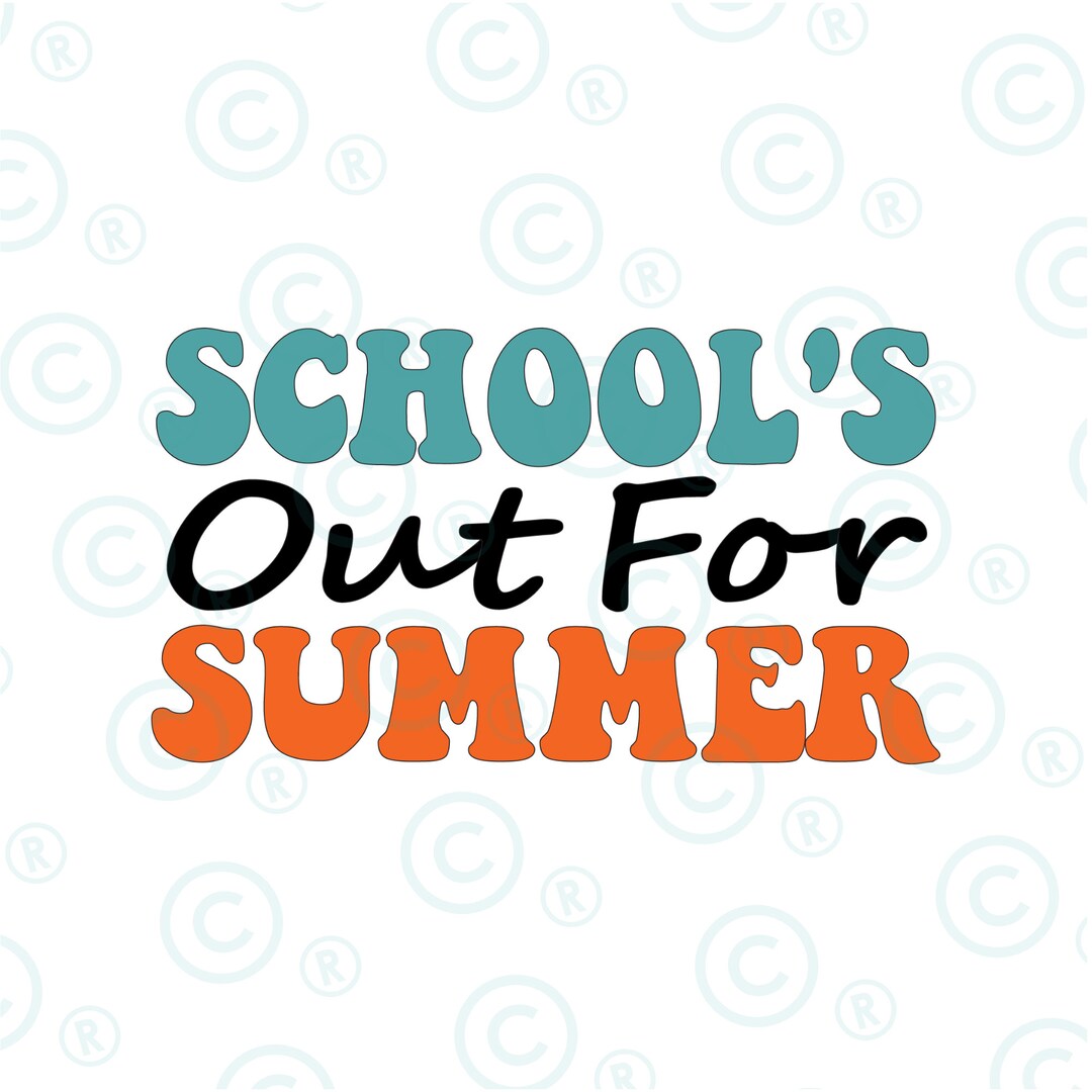 School's Out for Summer Colored Svg Png Break Svg Png Schools Out Svg ...