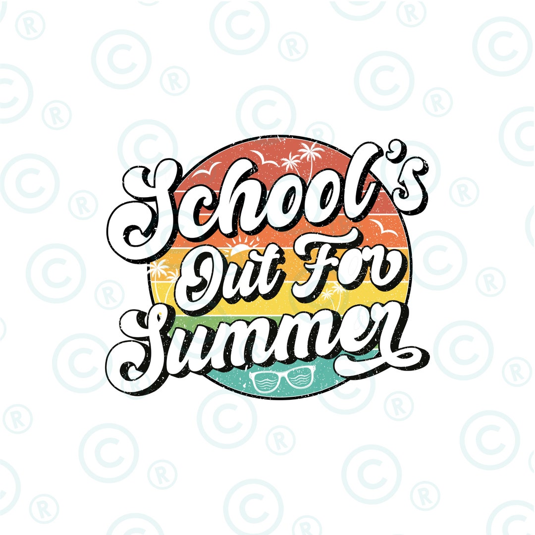 School's Out for Summer Colored Png Break Png Schools Out Png Teacher ...