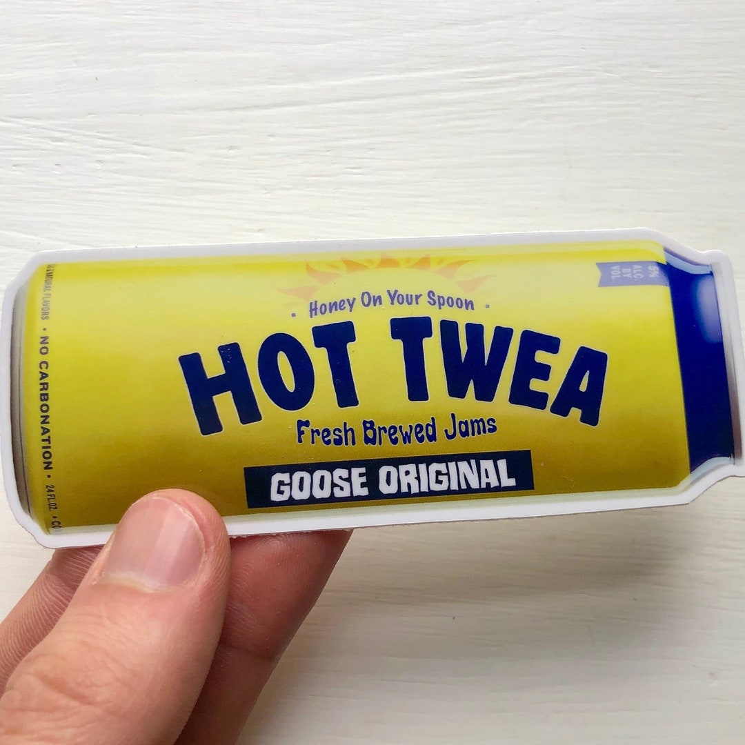 Goose the Band Hot Tea Sticker - "hot Twea" Can Goose Inspired 4.5 X 1. ...