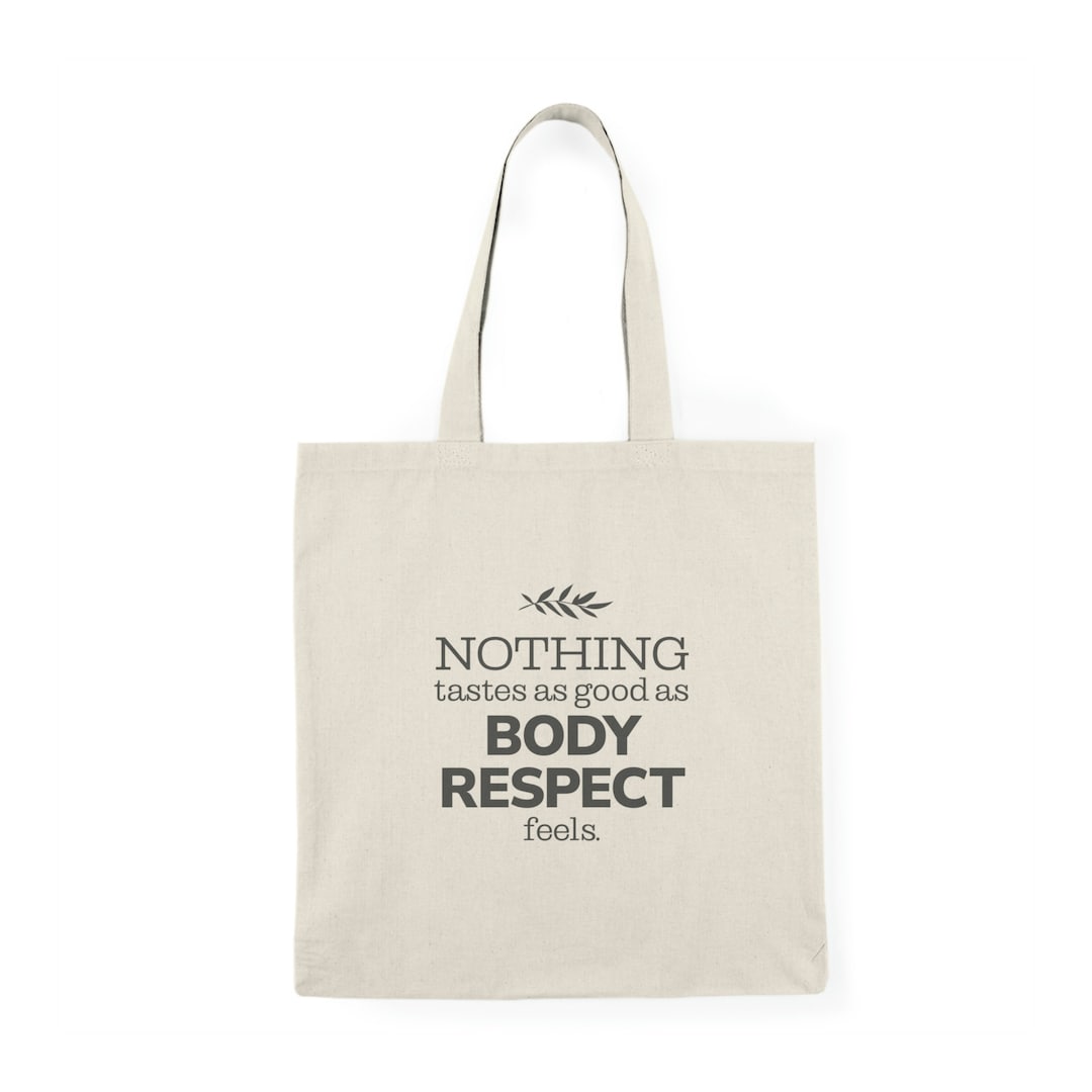 Nothing Tastes as Good as Body Respect: Natural Tote Bag - Etsy