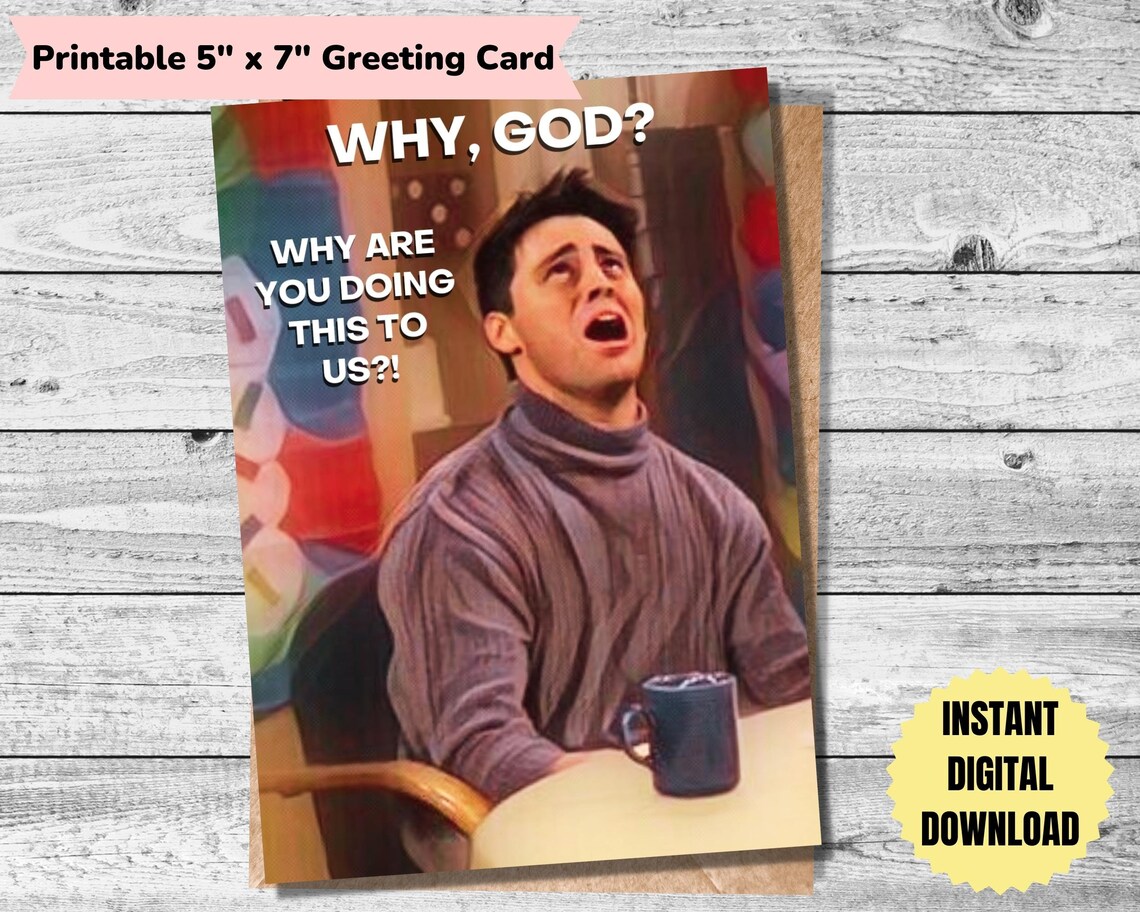 Printable Greeting Card FRIENDS Tv Show Card Joey Tribbiani Friends Happy Birthday Card Birthday ...