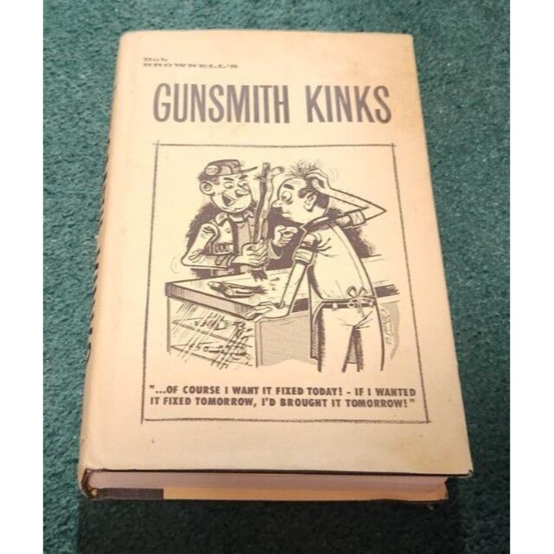 1988 GUNSMITH KINKS F.R. Bob Brownell Techniques Jokes Cures to ...