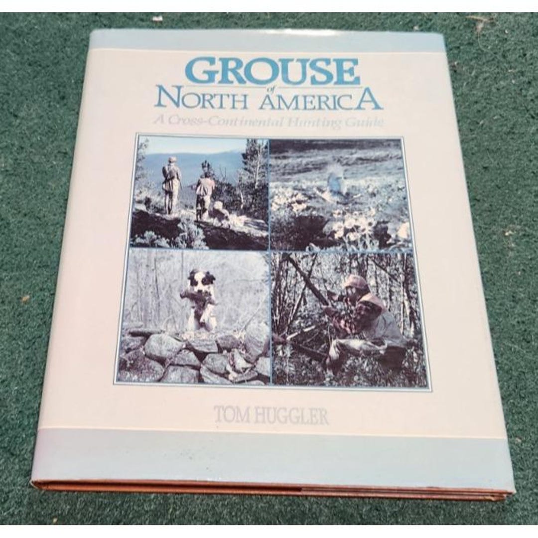 1990 Grouse of North America Cross-continental Hunting Guide Tom ...