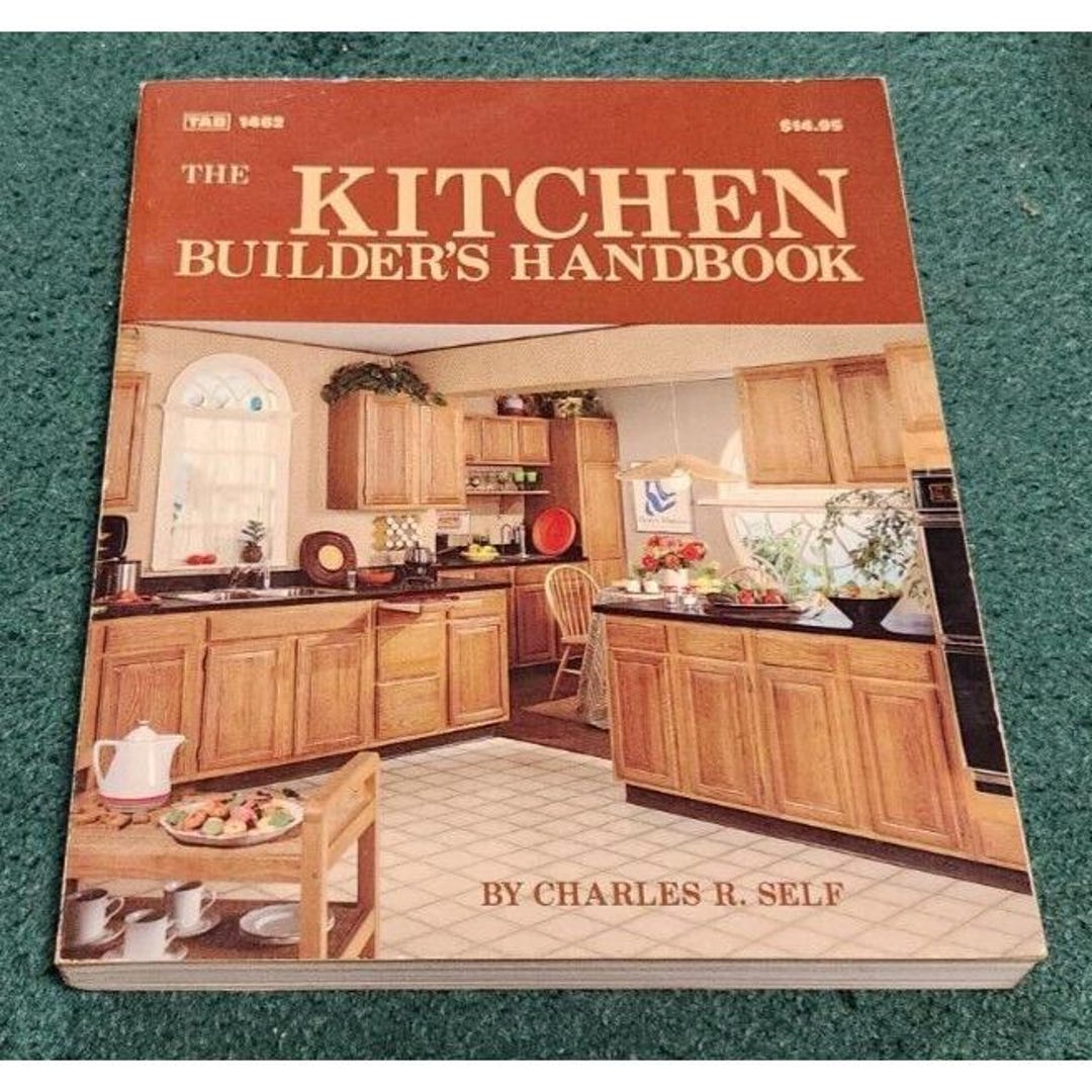 1982 the Kitchen Builder's Handbook Charles Self Tab Illustrated ...