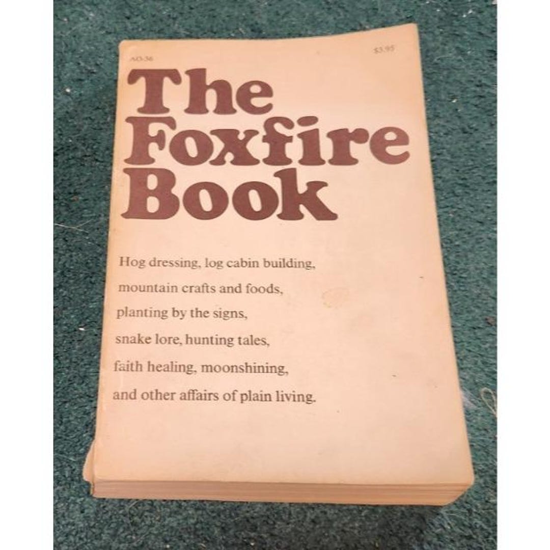 1972 THE FOXFIRE BOOK Hunting Log Cabin Building Hunting Tales Eliot ...