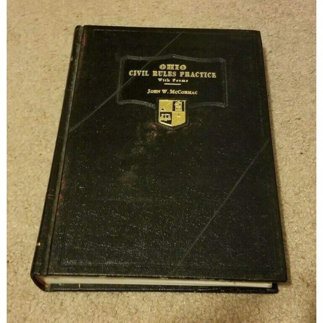 1970 Ohio Civil Rules Practice With Forms Law Lawyers John Mccormac WH ...