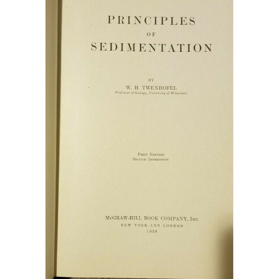 1939 PRINCIPLES OF SEDIMENTATION W.H. Twenhofel Geology College Mcgraw ...
