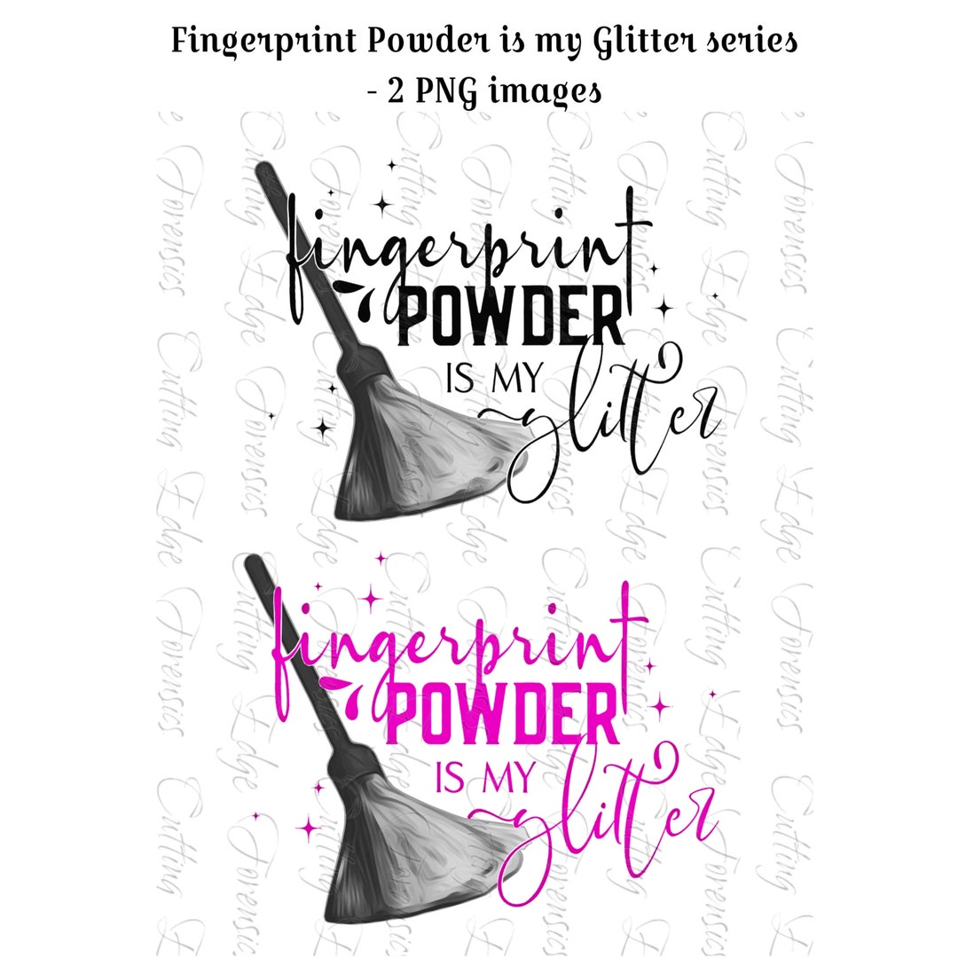Fingerprint Powder is My Glitter in Black or Pink / Crime Scene ...