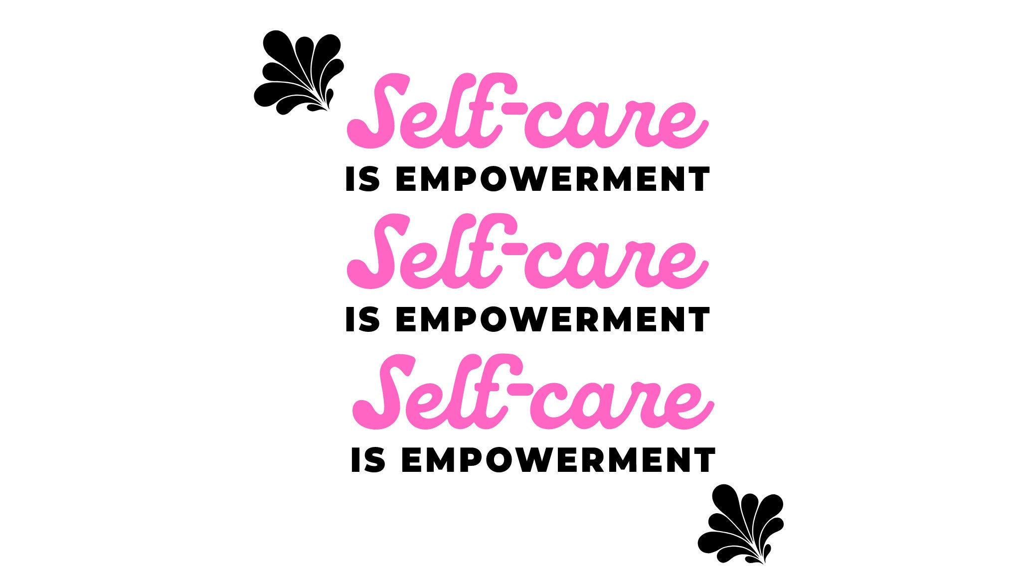 Self Care is Empowerment SVG File-self Care Quotes to Download-self ...
