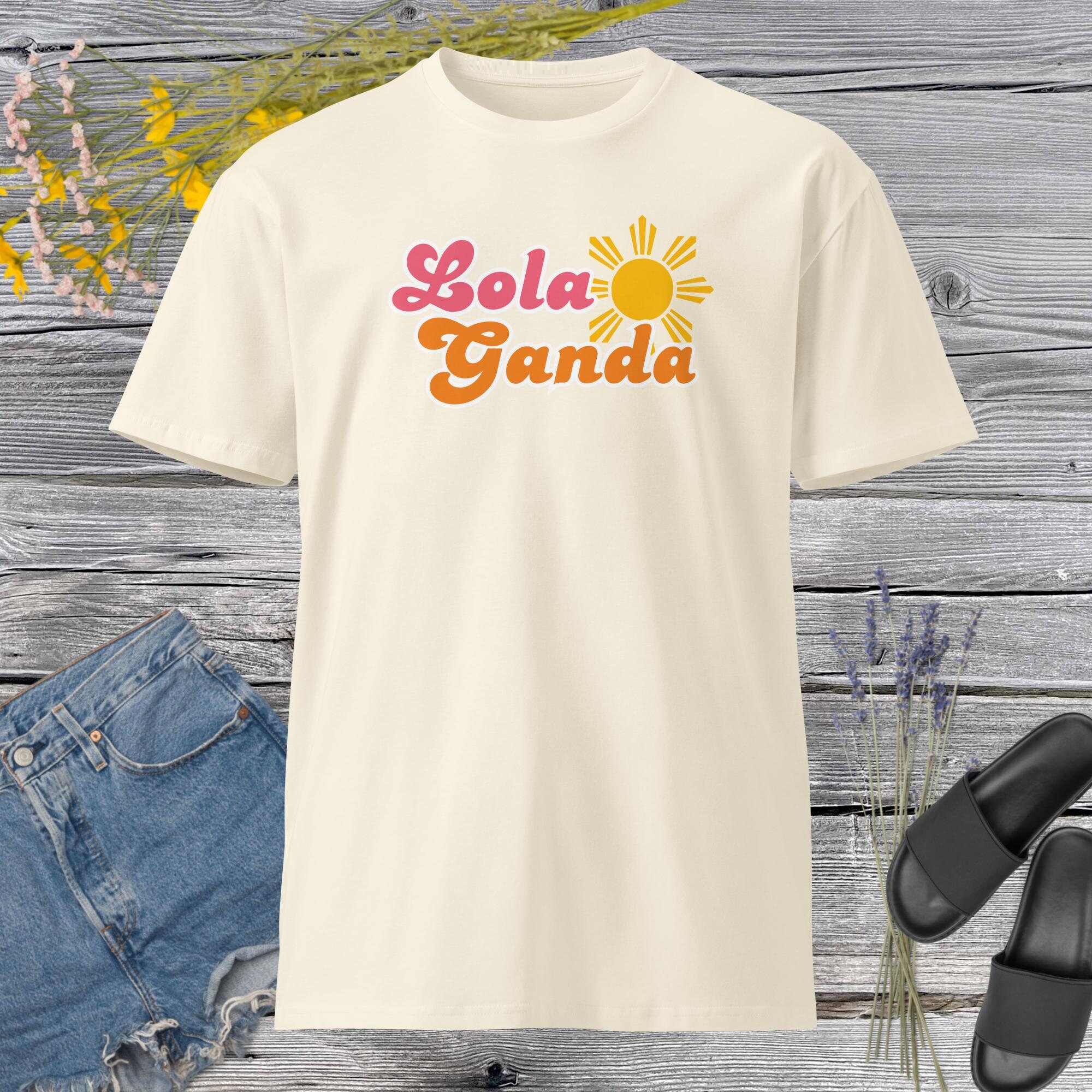 Lola Ganda Filipino Tagalog Unisex Premium T-shirt, Grandma Shirt ...