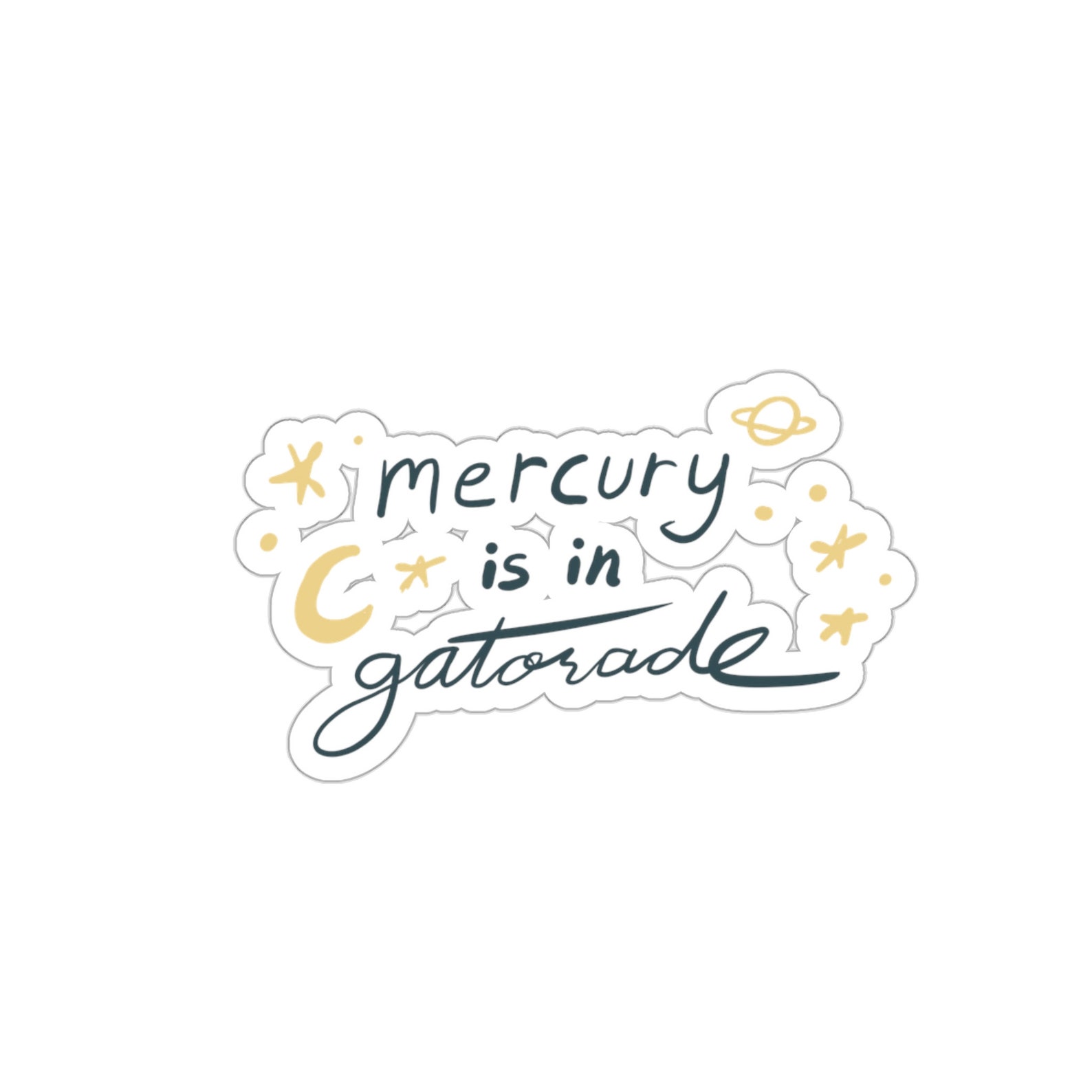 Mercury is in Gatorade Sticker, Funny Sticker, Astrology Sticker, Star ...
