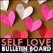 Self Love Bulletin Board Activity and Heart Craft • Valentine's Day ...