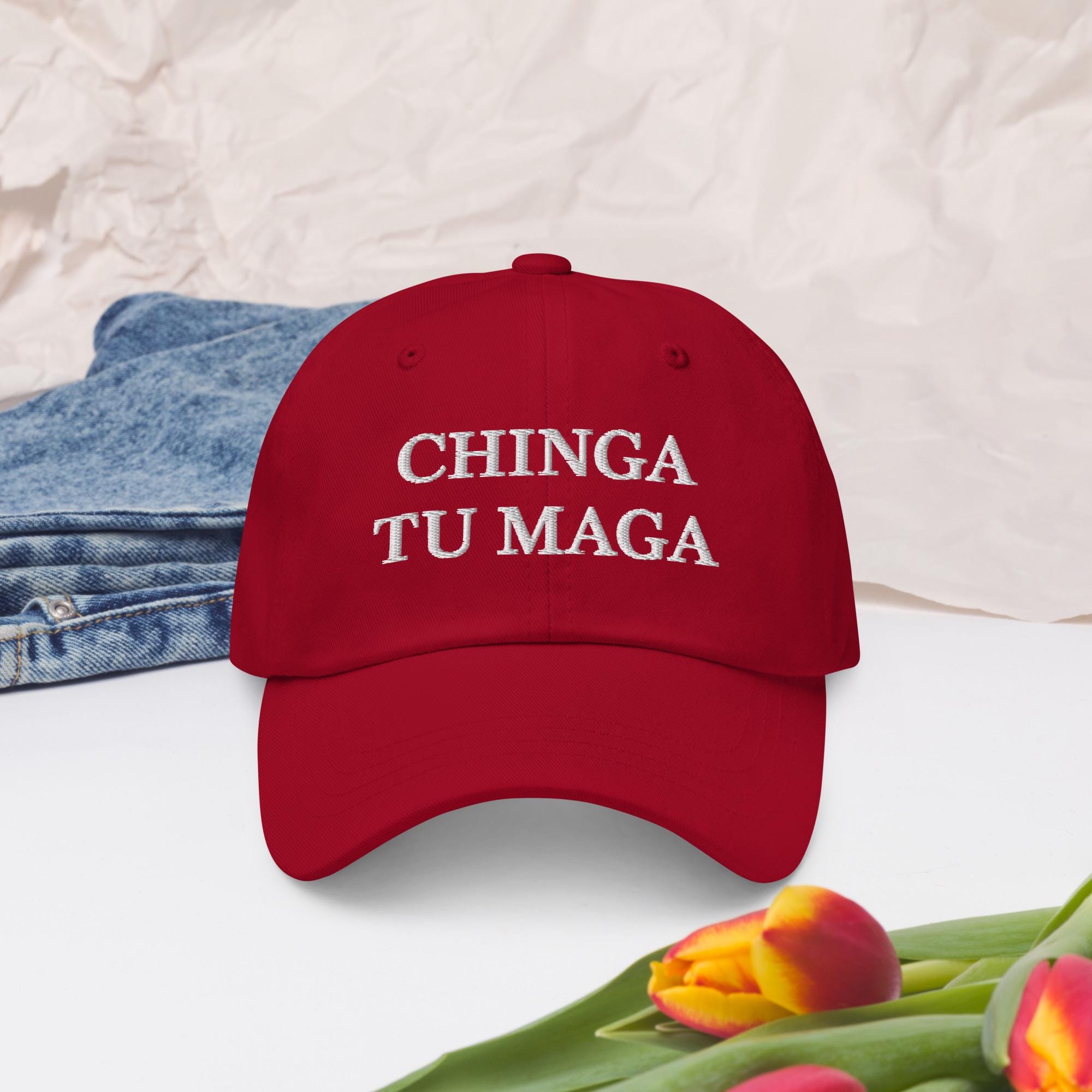 Chinga Tu MAGA - Embroidred Dad Cap - Etsy