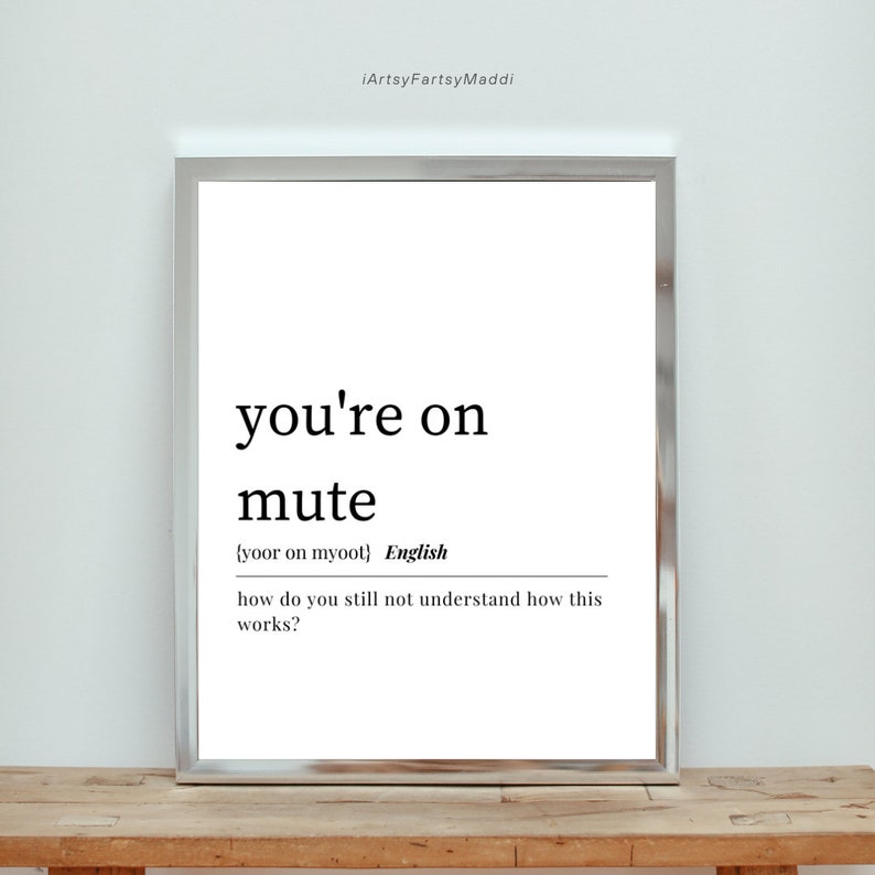 Funny Home Office Wall Art, Digital Download, "you're on Mute" - Etsy