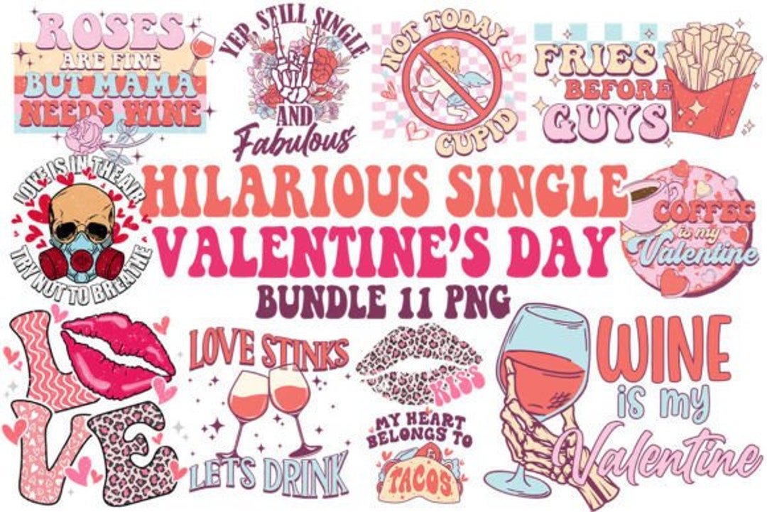 Funny Single Valentines Day SVG, PNG, Clipart Bundle, Single Valentines ...