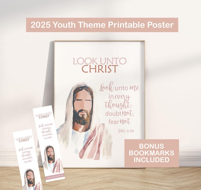 Look Unto Christ Poster: 2025 Youth Theme LDS Printable (digital ...