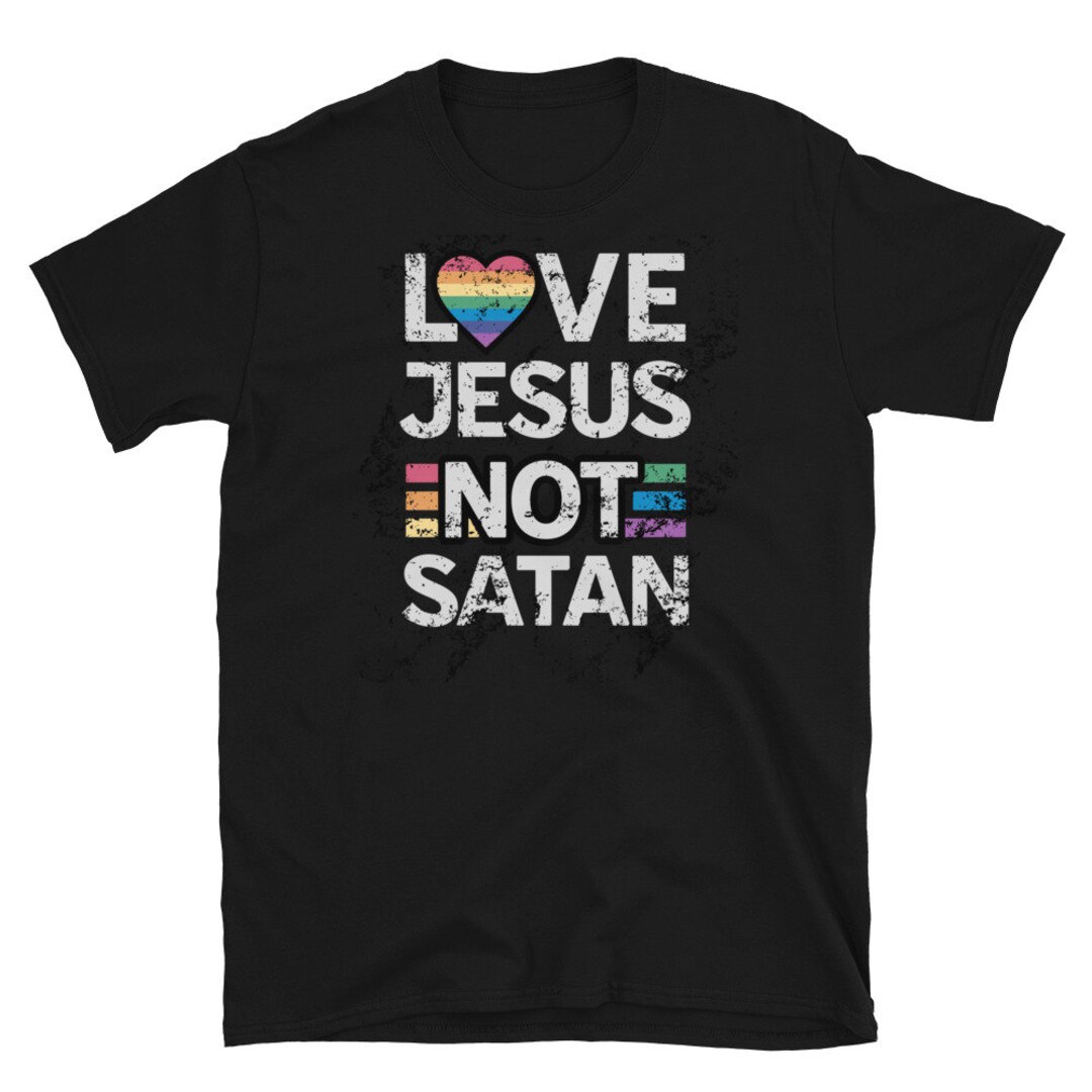 Love Jesus Not Satan Unisex Christian T-shirt Spiritual T Shirts ...