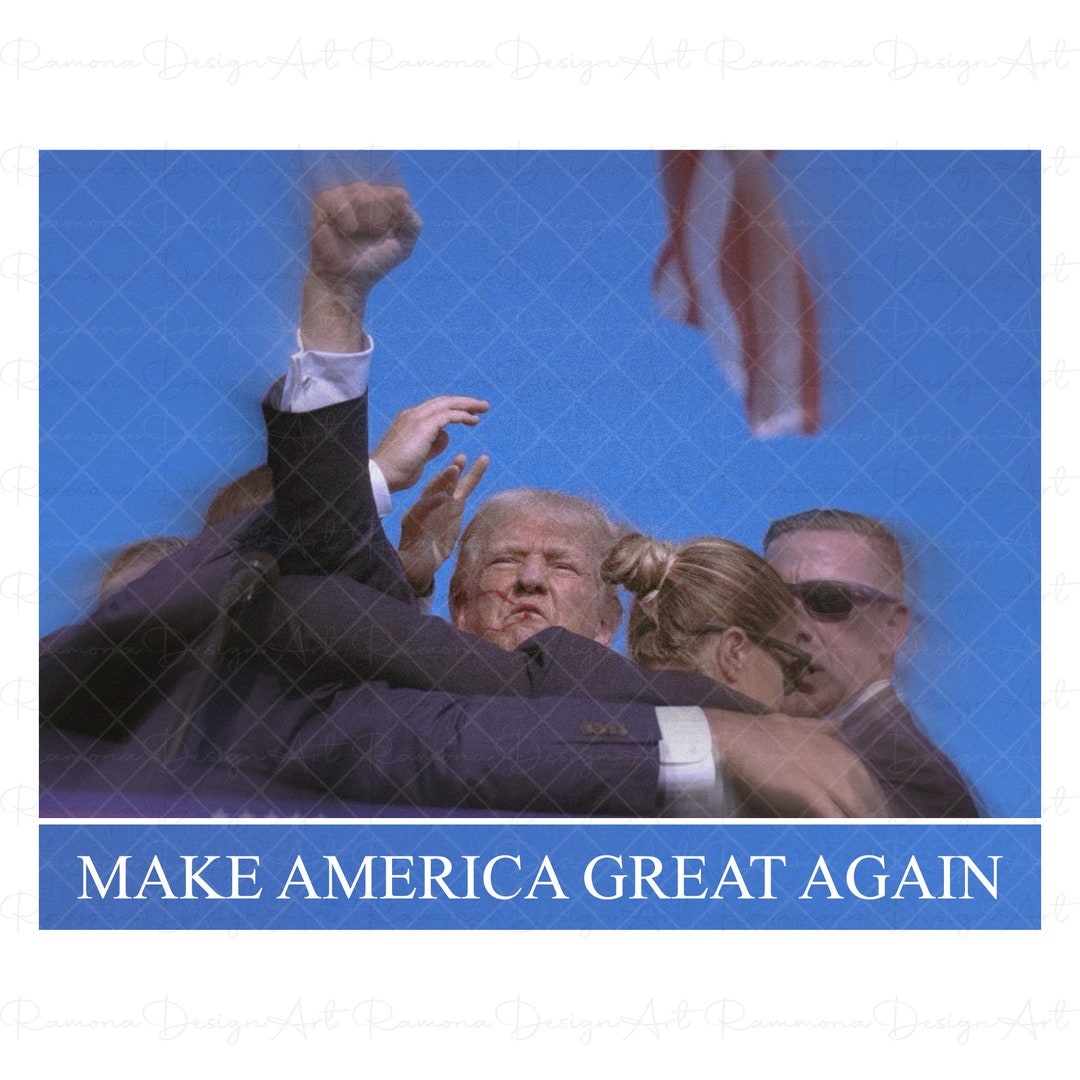 Trump Assassination PNG, Trump Png, Make America Great Again Png, MAGA ...