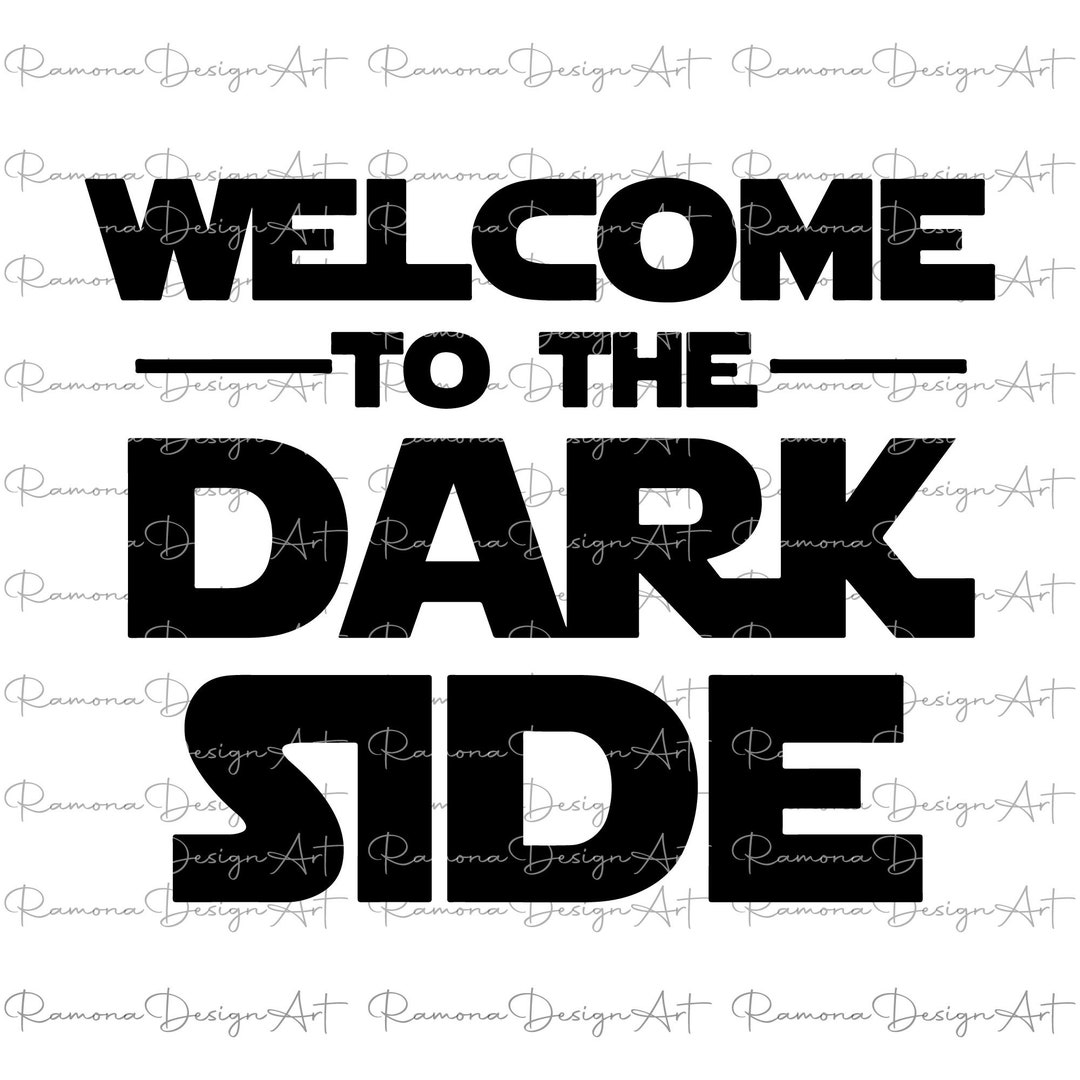 STAR WARS SVG, Welcome to the Dark Side Svg, Star Wars Svg, Clip Art ...