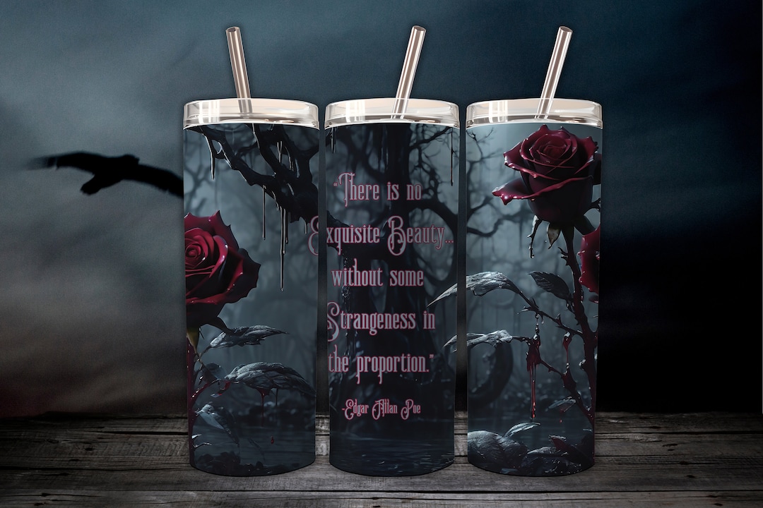 Edgar Allan Poe Quote Roses Tumbler Wrap Seamless Sublimation Design ...