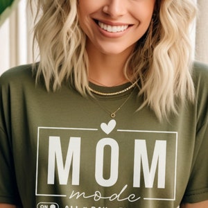 Mom Mode Tshirt for Mama Mode Tshirt for Mom Mode on All Day Shirt ...