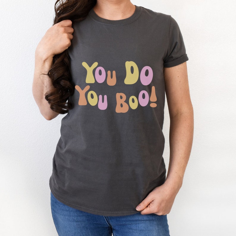 You Do You Boo Tee Graphic Quote Tshirt Believe in Yourself - Etsy