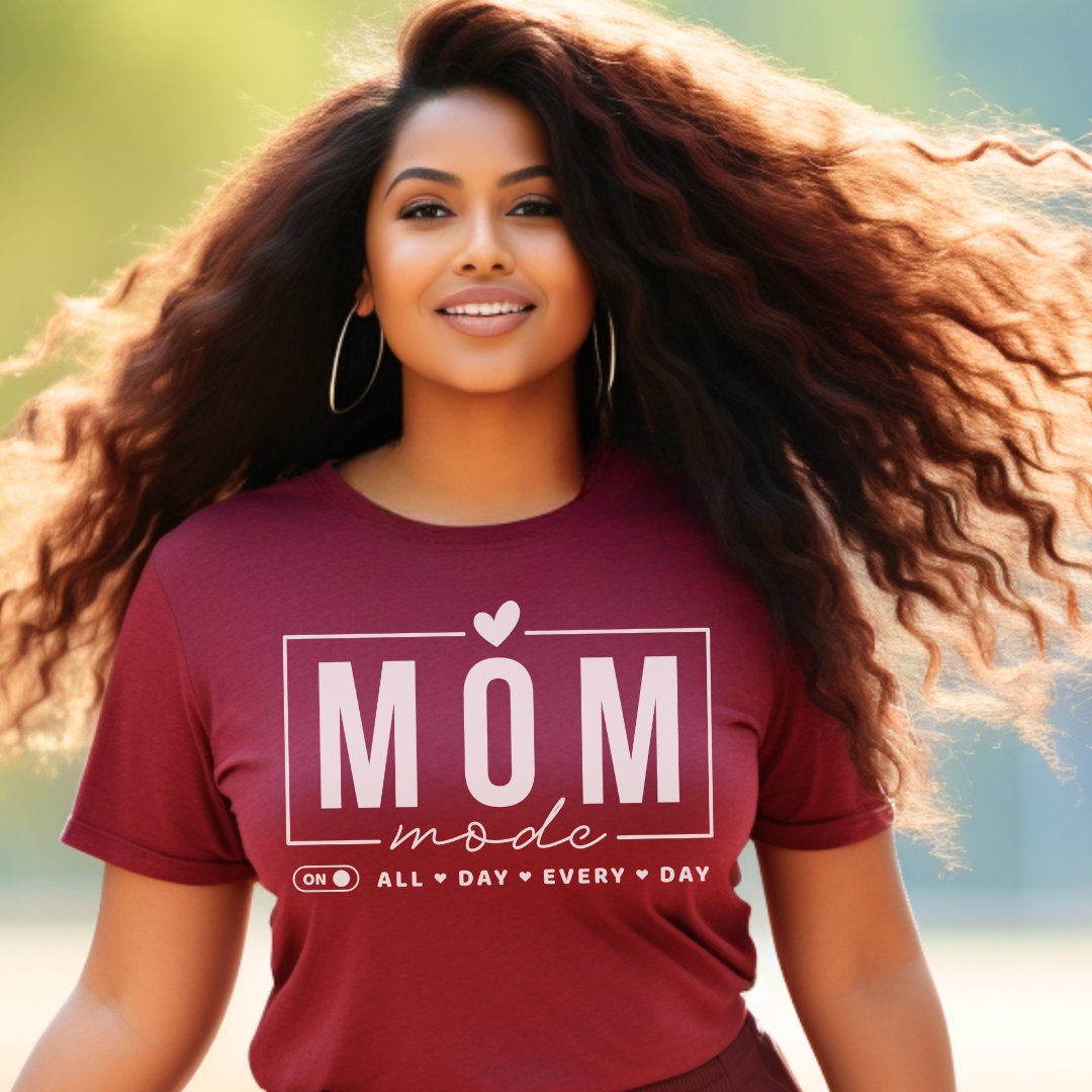 Mom Mode Tshirt for Mama Mode Tshirt for Mom Mode on All Day Shirt ...