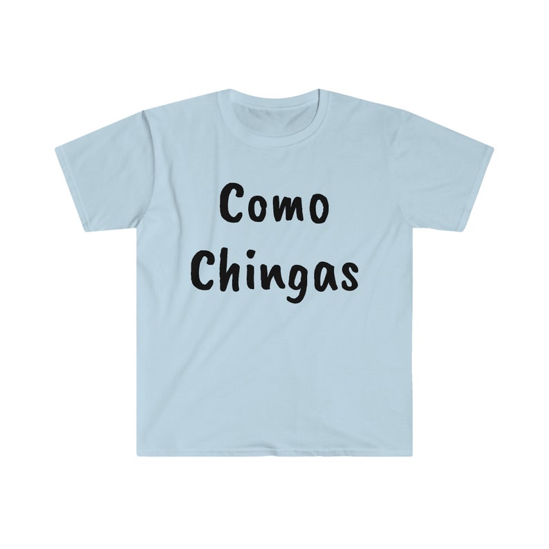 Como Chingas T-shirt - Etsy