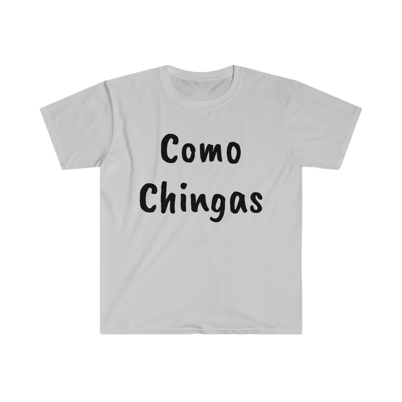 Como Chingas T-shirt - Etsy