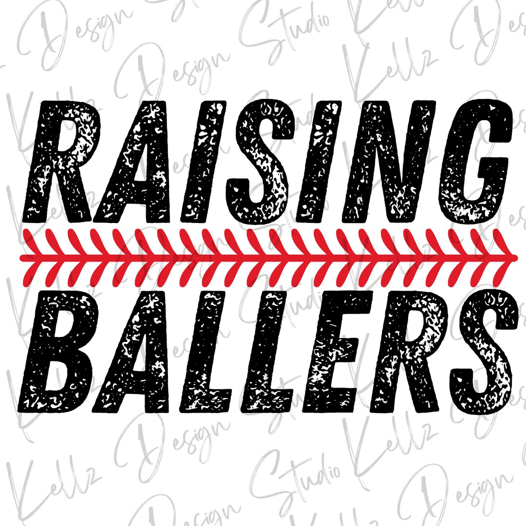 Raising Ballers | PNG Digital Design| Digital Download | Instant ...
