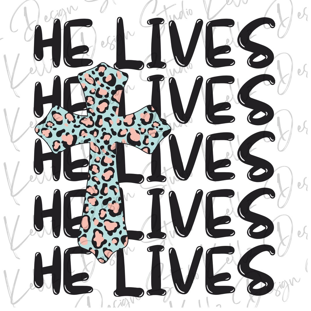 He Lives Stacked With Leopard Cross | PNG Digital Design| Digital ...