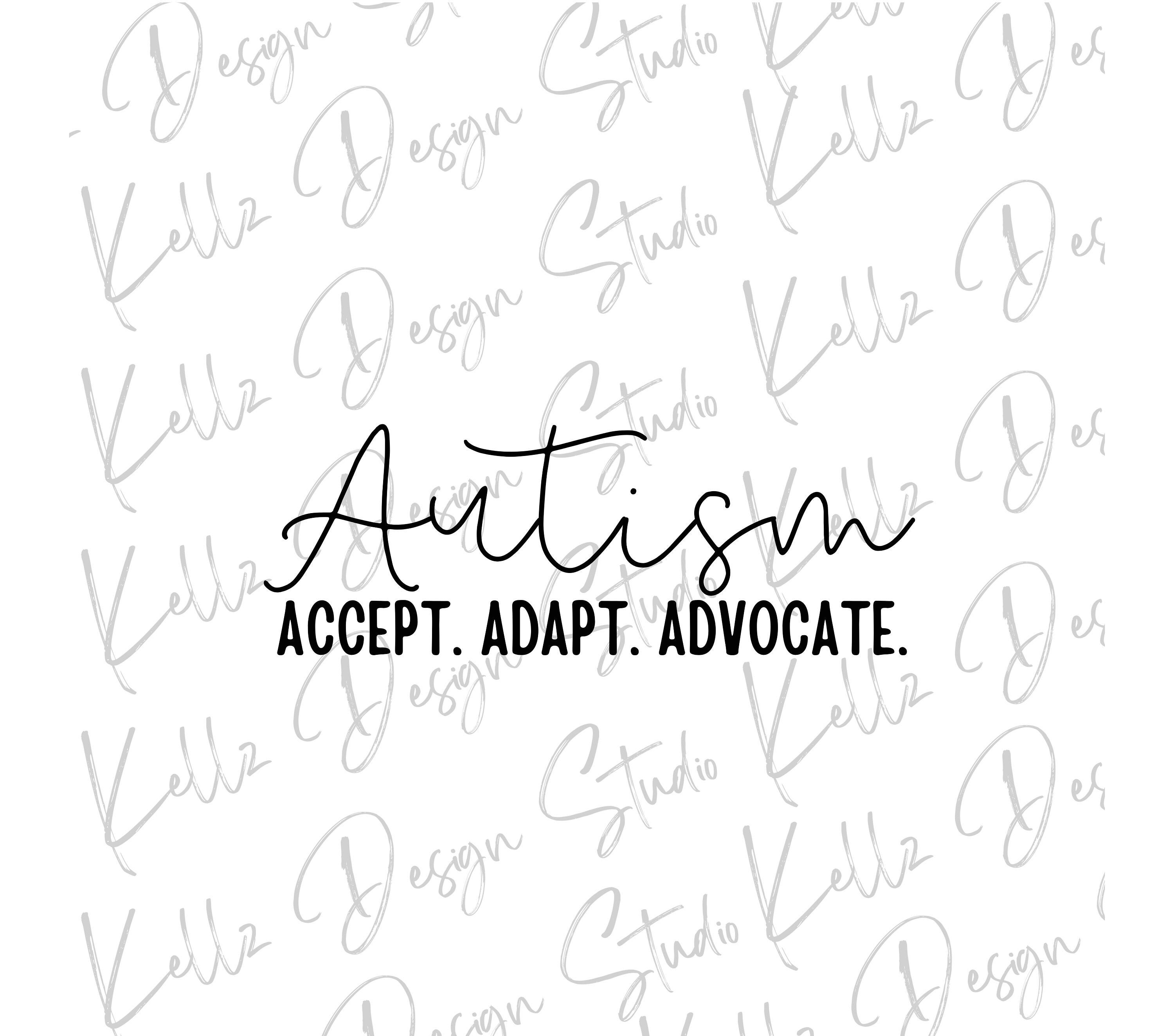 Autism Accept. Adapt. Advocate. | PNG Digital Design| Digital Download ...