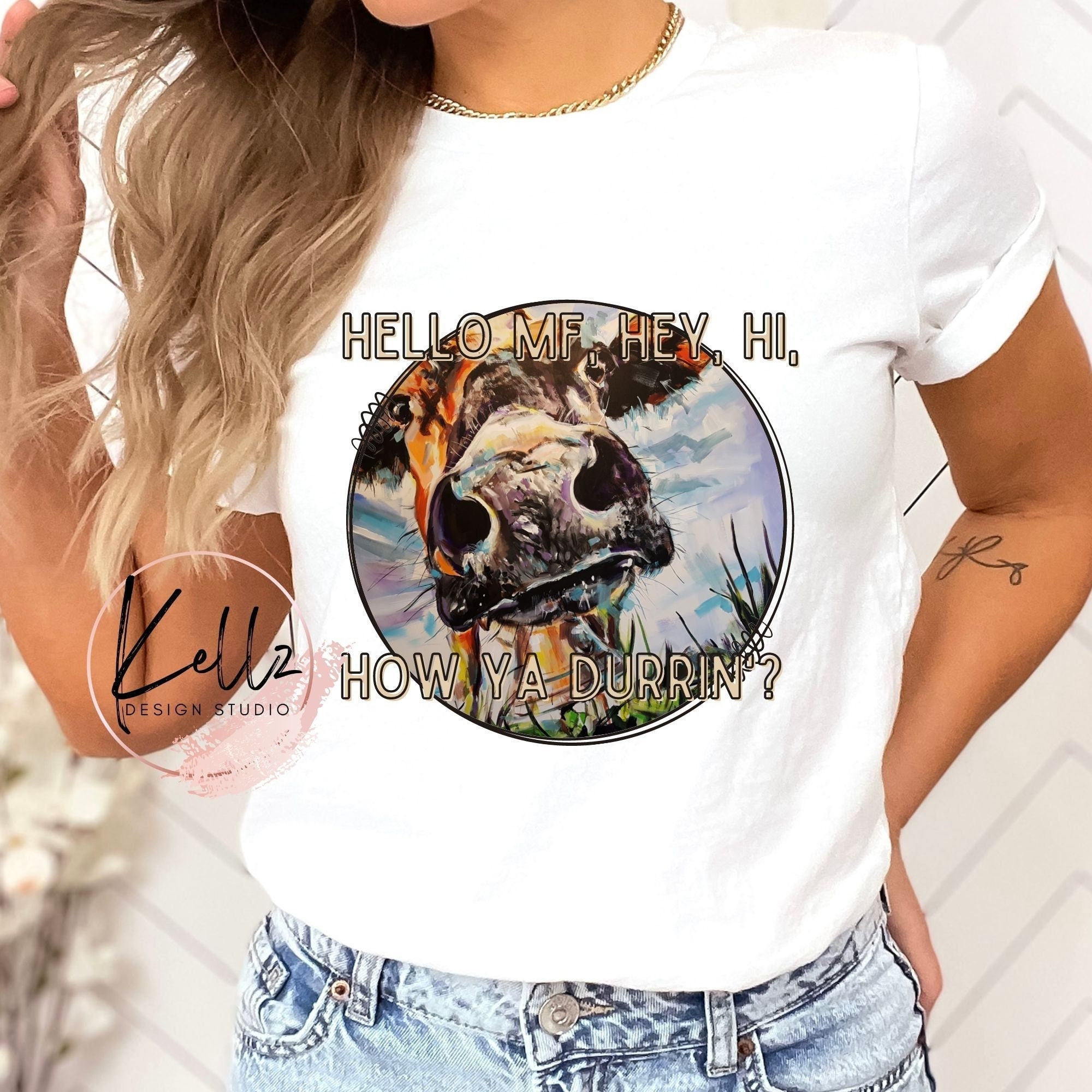 Hello MF, Hey, Hi, How Ya Durrin' | PNG Digital Design| Digital ...