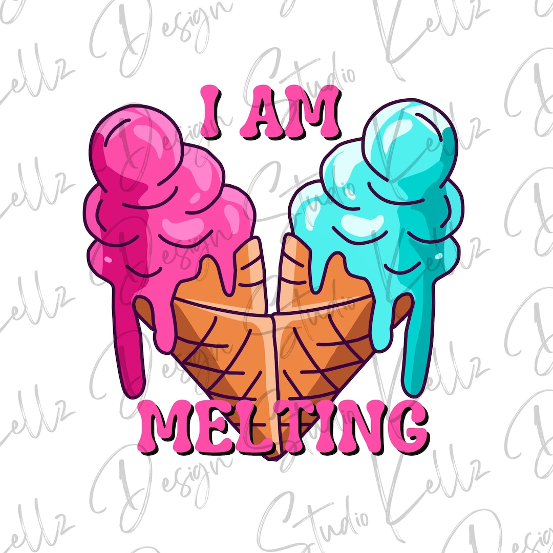 I Am Melting | PNG Digital Design| Digital Download | Instant Download ...