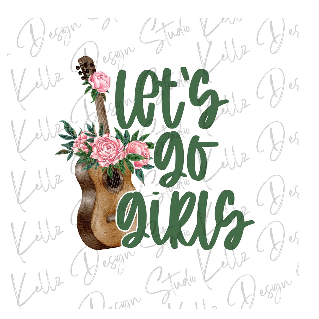 Let's Go Girls PNG Digital Design Digital Download Instant Download ...