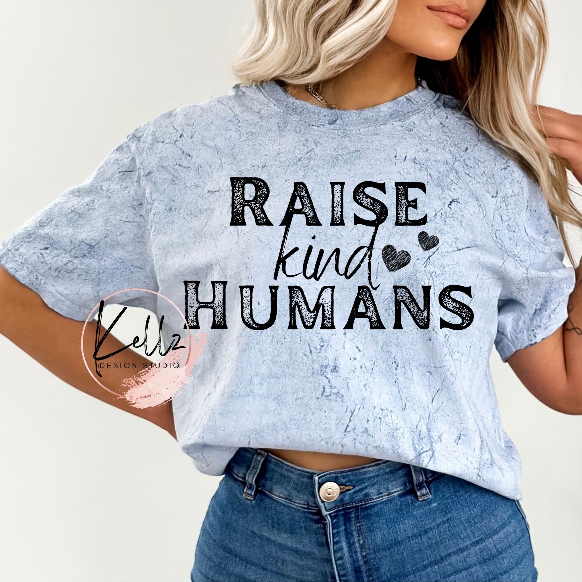 Raise Kind Humans | PNG Digital Design| Digital Download | Instant ...