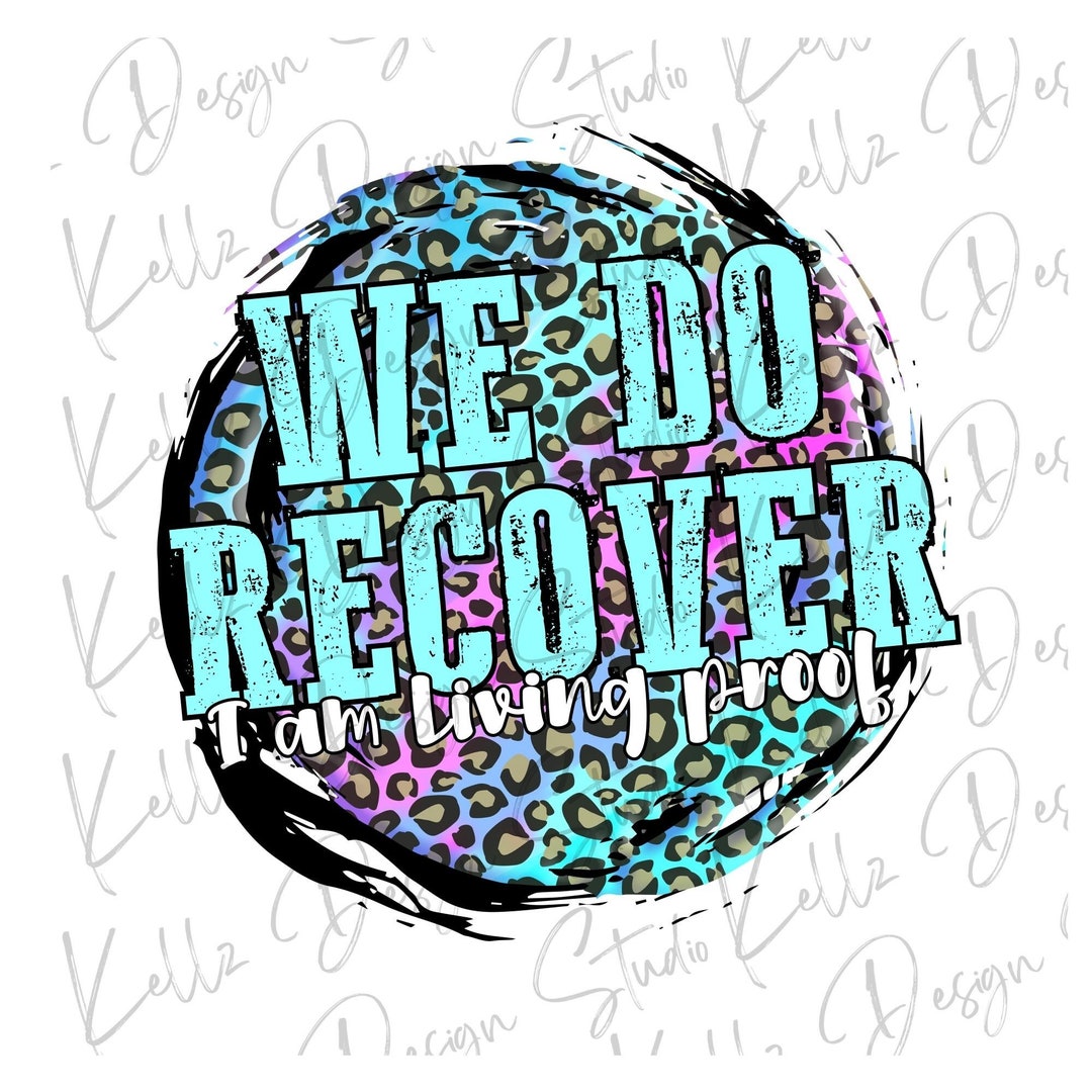 We Do Recover I Am Living Proof | Leopard Circle | PNG Digital Design ...