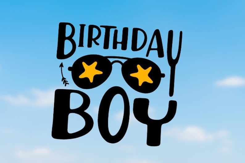 Birthday Boy SVG File/ Birthday Cut File/ Kids Birthday / Cricut File ...