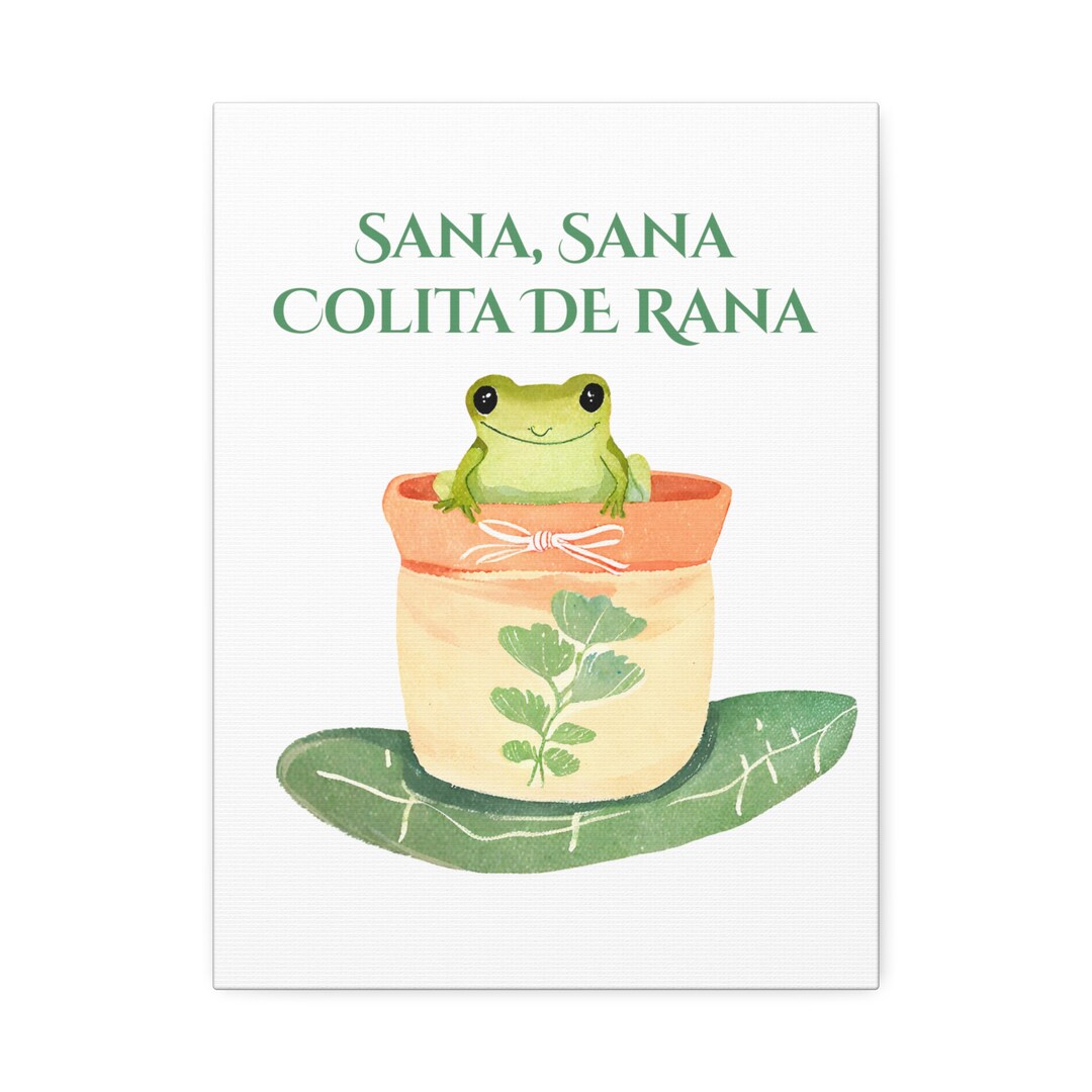 Sana Colita De Rana, Dicho Español, Saying Spanish, Baby Deco, Little ...