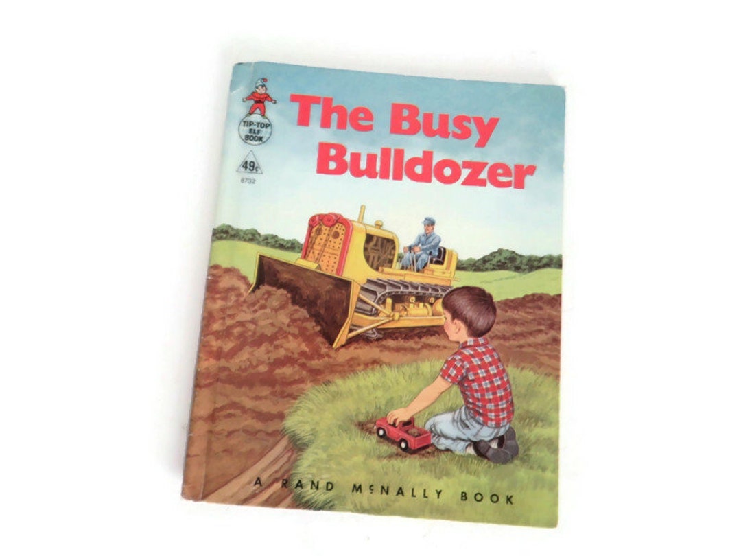 Vintage Book 1952 "the Busy Bulldozer" by James Browning A Rand Mcnally ...