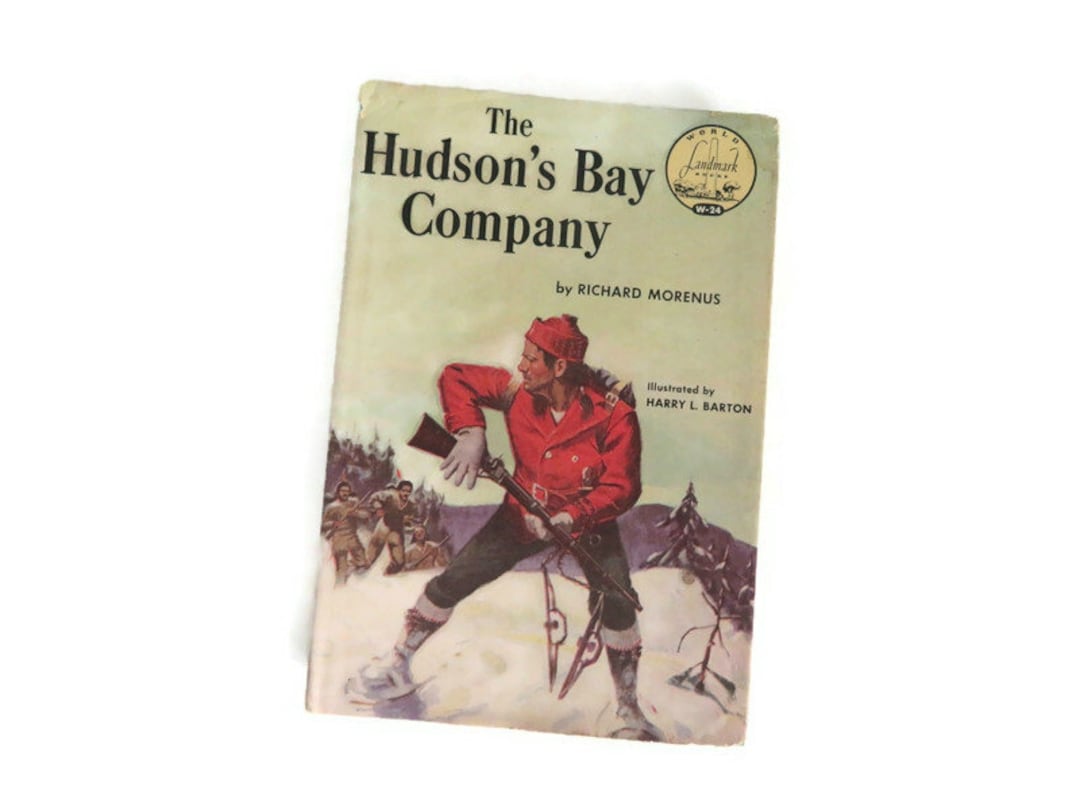 Vintage 1956 'the Hudson's Bay Company' Book by Richard Morenus World ...