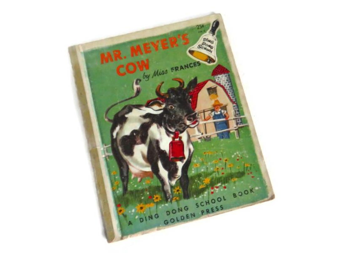 Vintage 1955 Mr. Meyer's Cow by Miss Frances A Ding Dong School Book by ...